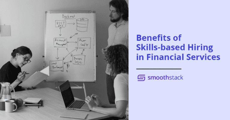 Benefits of Skills-based Hiring in Financial Services | Smoothstack