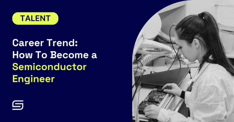 Career Trend: How To Become a Semiconductor Engineer | Smoothstack